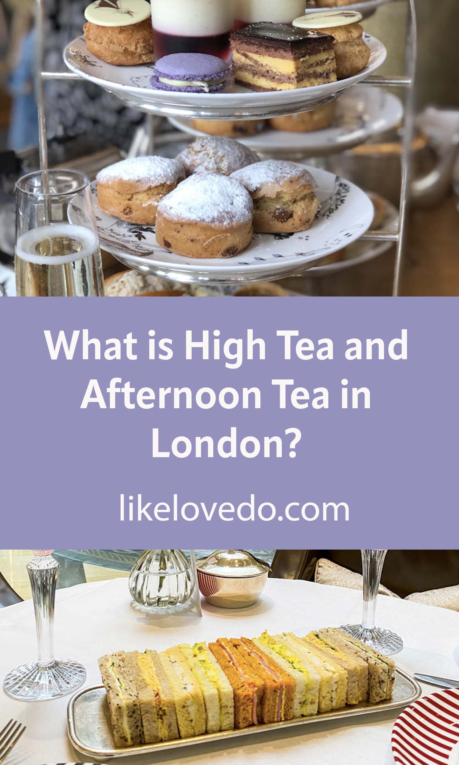 High Tea and Afternoon Tea in London - Like Love London